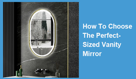 How To Choose The Perfect-Sized Vanity Mirror|WELLFOR