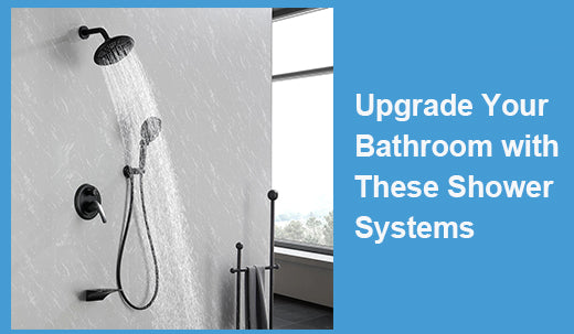 Upgrade Your Bathroom with These Shower Systems|WELLFOR