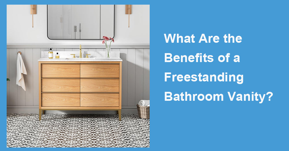 What Are the Benefits of a Freestanding Bathroom Vanity|WELLFOR