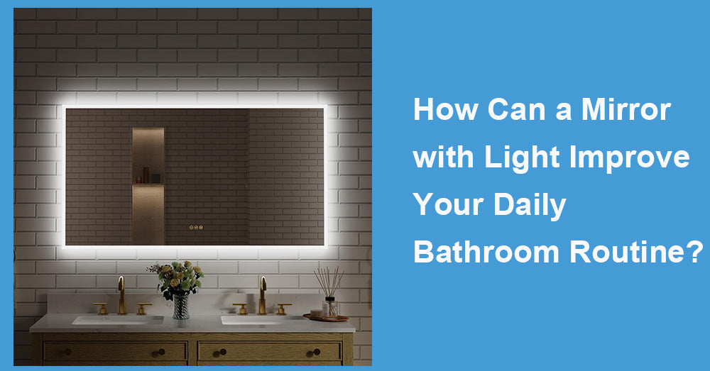 How Can a Mirror with Light Improve Your Daily Bathroom Routine|WELLFOR
