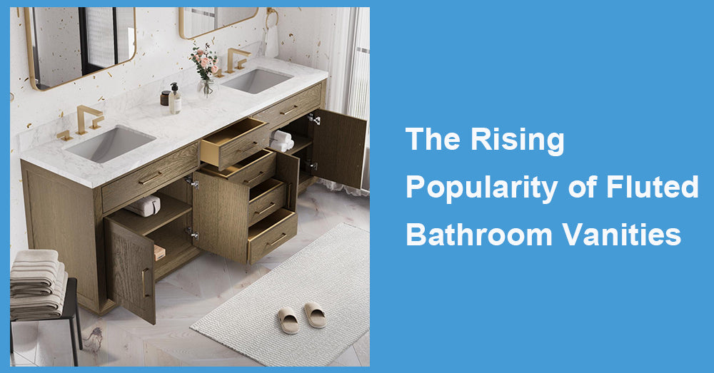 The Rising Popularity of Fluted Bathroom Vanities|WELLFOR