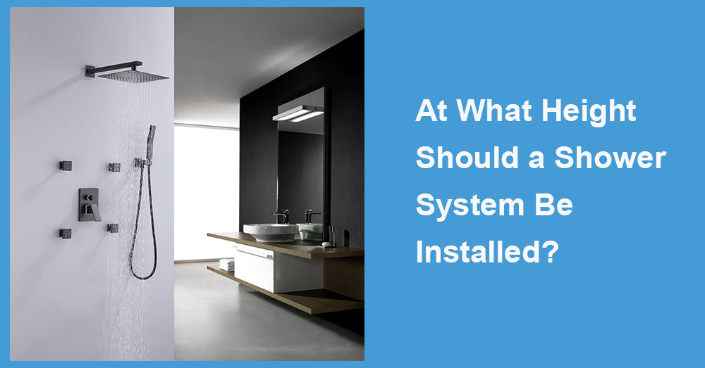 At What Height Should a Shower System Be Installed|WELLFOR