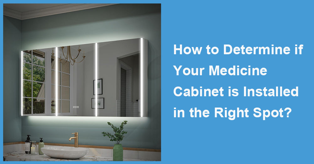 How to Determine if Your Medicine Cabinet is Installed in the Right ...