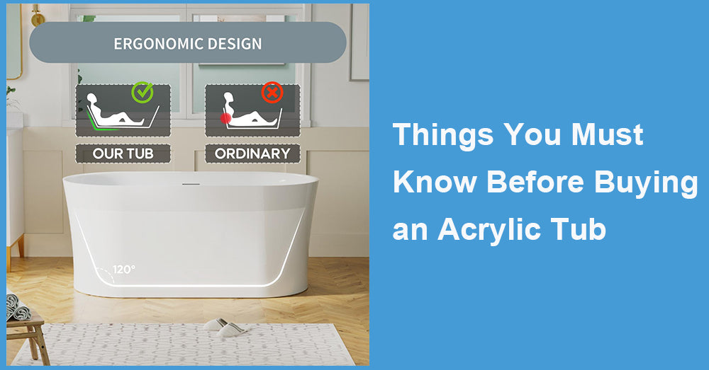 Things You Must Know Before Buying an Acrylic Tub|WELLFOR