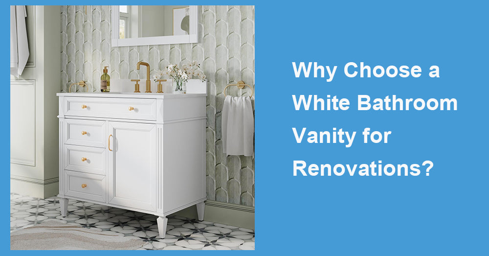Why Choose a White Bathroom Vanity for Renovations|WELLFOR