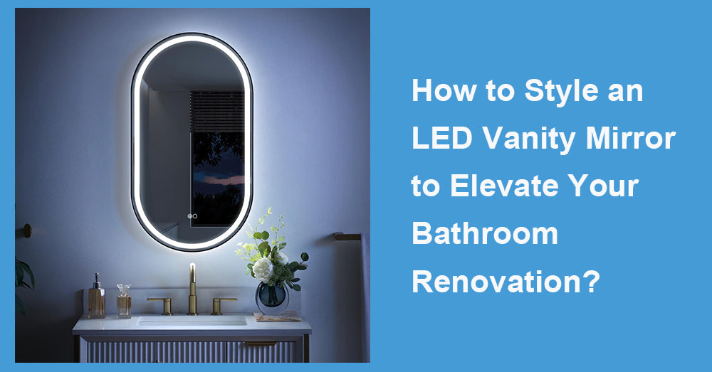 How to Style an LED Vanity Mirror to Elevate Your Bathroom Renovation ...