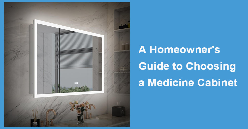 A Homeowner's Guide to Choosing a Medicine Cabinet|WELLFOR