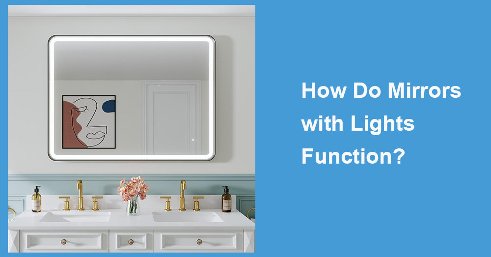 How Do Mirrors with Lights Function|WELLFOR
